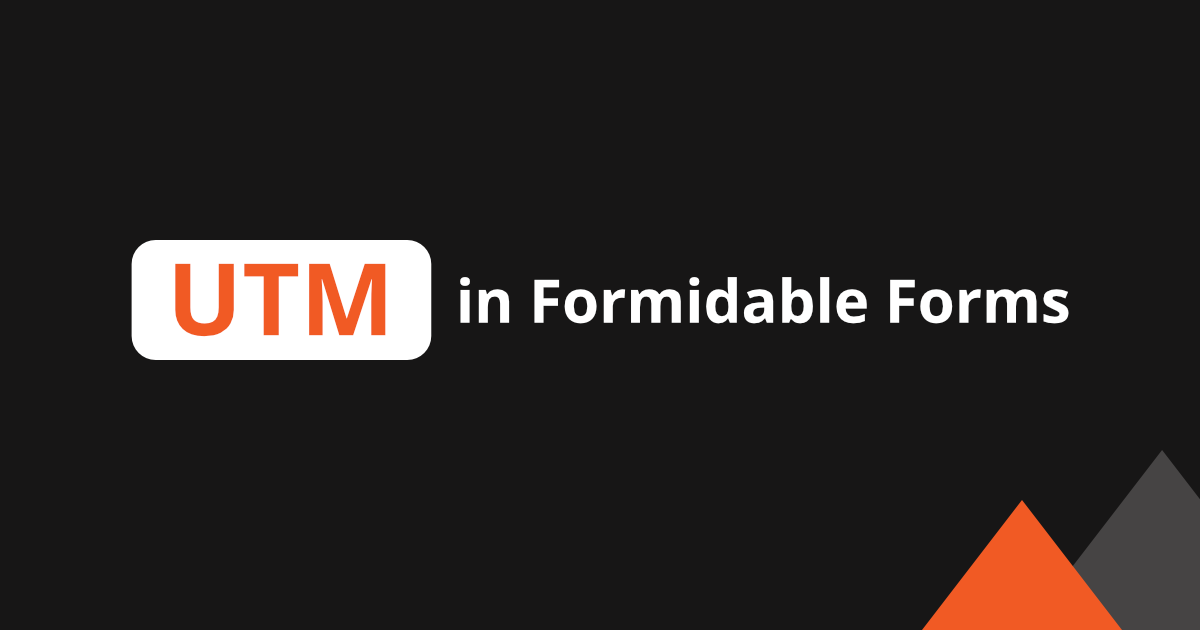 Capture UTM parameters in Formidable Forms hidden fields - Appfromlab